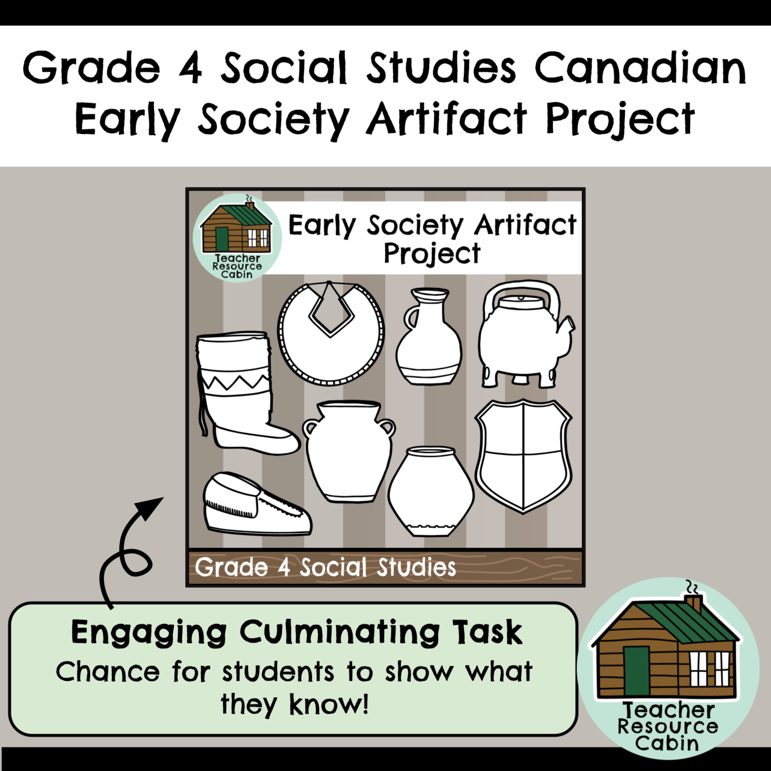 Early Society Artifact Project (Grade 4 Social Studies) - Teacher ...