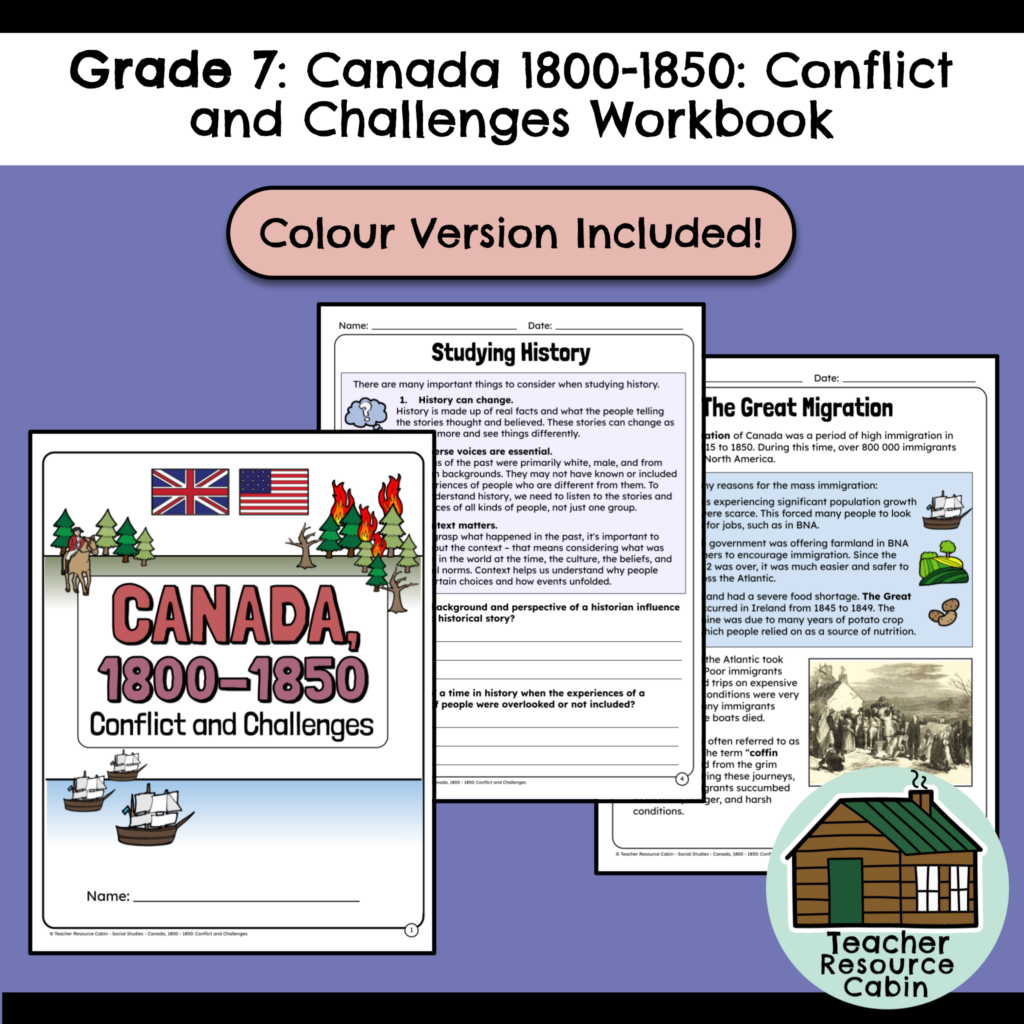 Canada 1800-1850: Conflict and Challenges Workbook (Grade 7 History ...