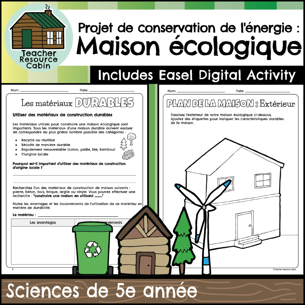 Projet de maison écologique (Grade 5 Ontario FRENCH Science) - Teacher ...