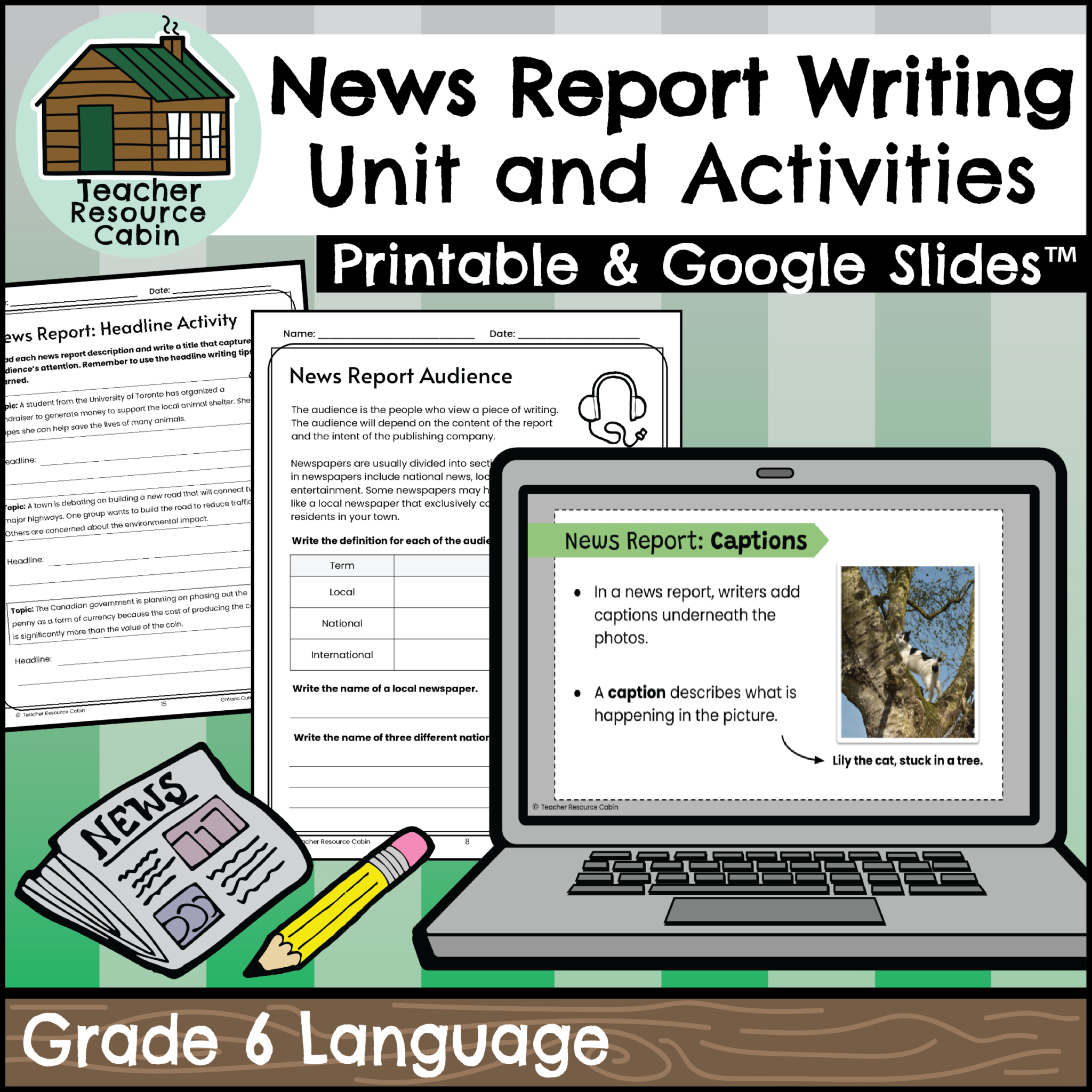 Grade 6 News Report Writing Unit (Printable + Google Slides™) - Teacher ...