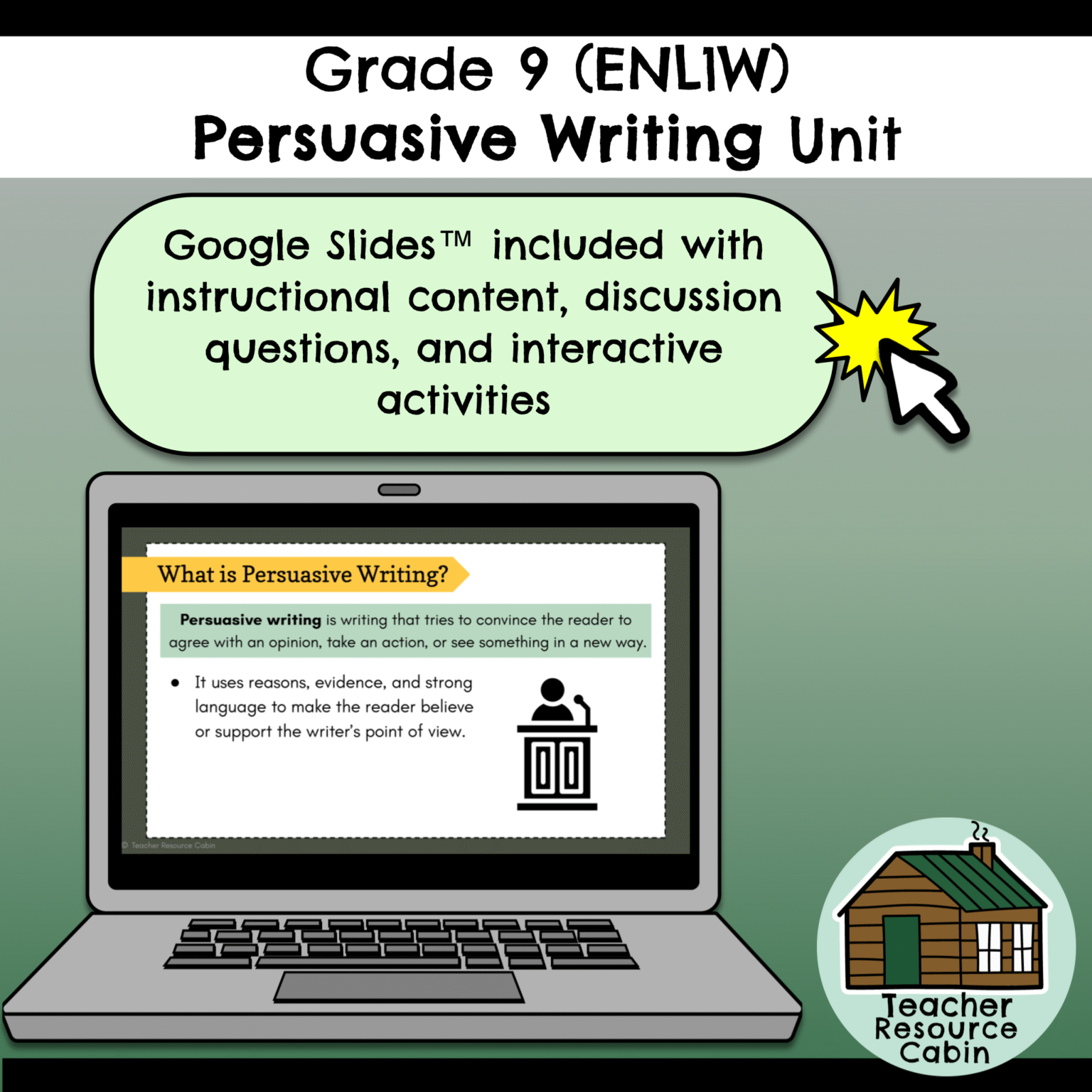 Persuasive Writing Unit - Grade 9 English ENL1W (Printable + Google ...