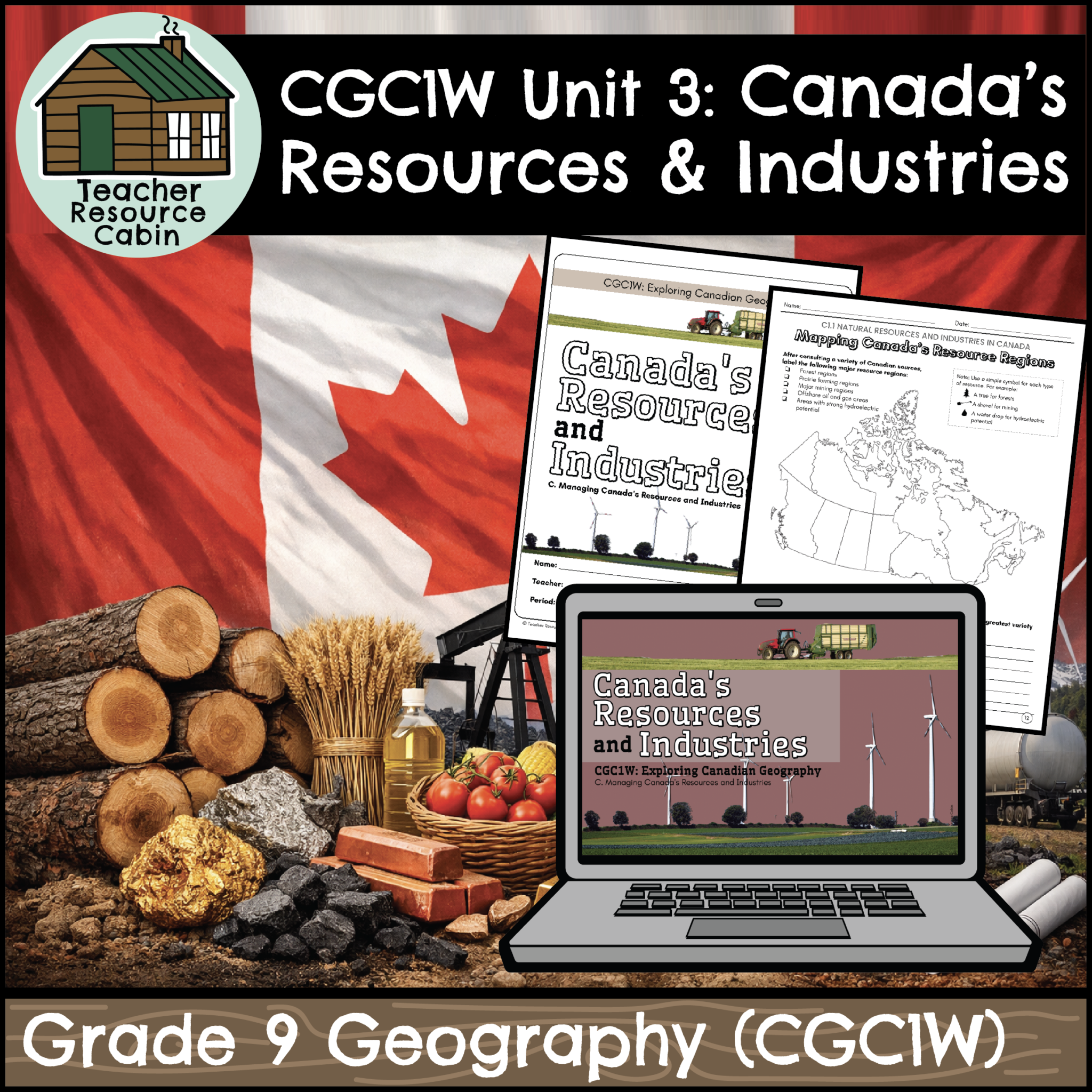 Strand C: Managing Canada’s Resources and Industries (Grade 9 Geography ...
