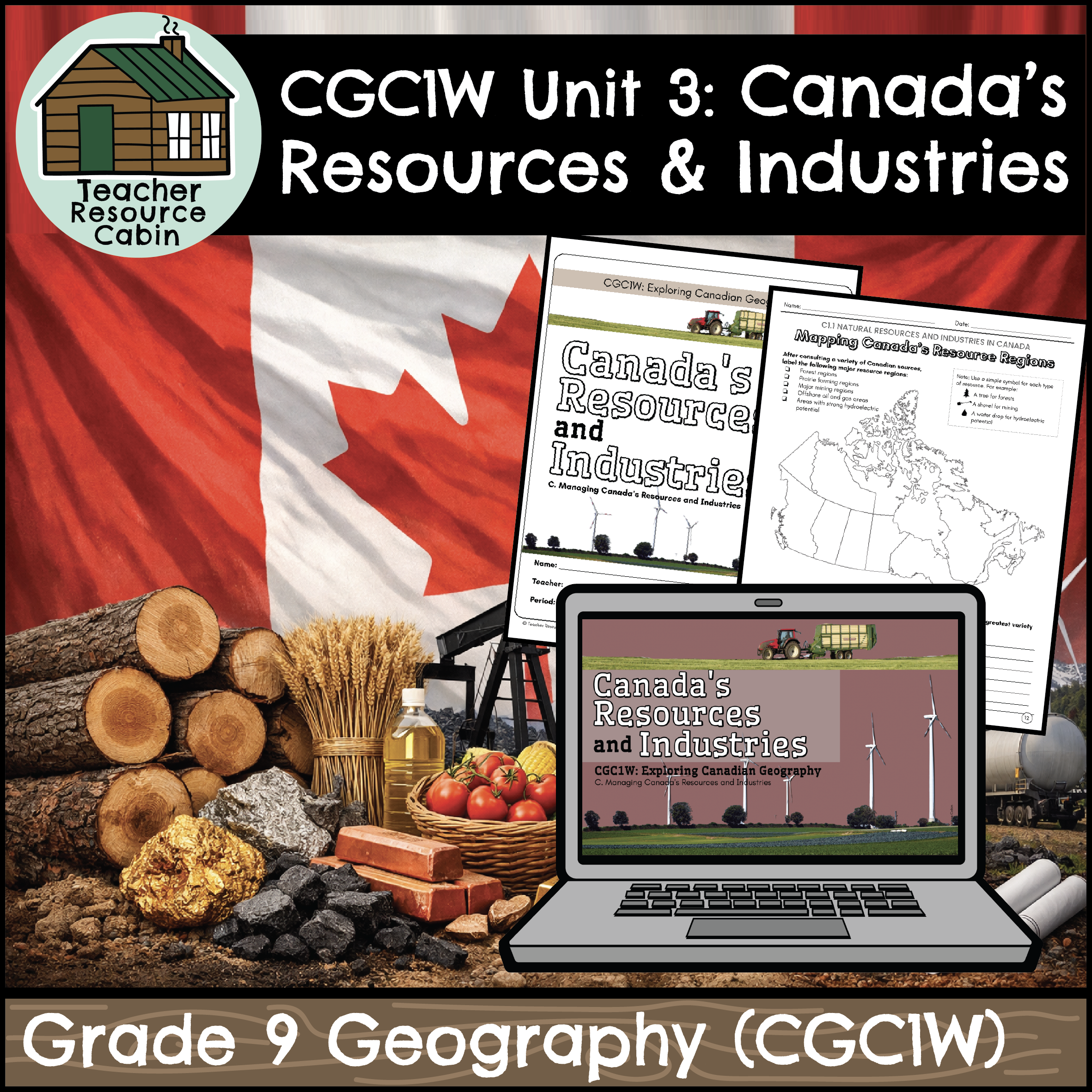 Strand C: Managing Canada’s Resources and Industries (Grade 9 Geography ...